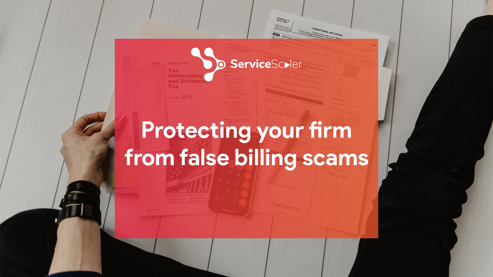 Protecting Your Firm From False Billing Scams Servicescaler
